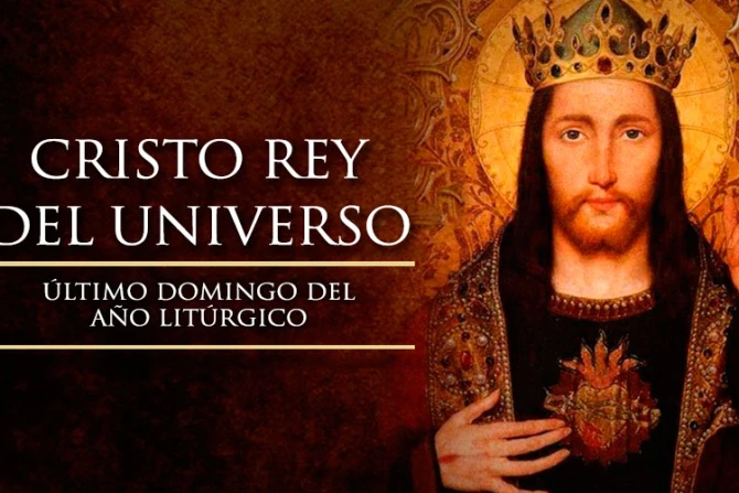 Solemnidad de Cristo Rey del Universo | ACI Prensa