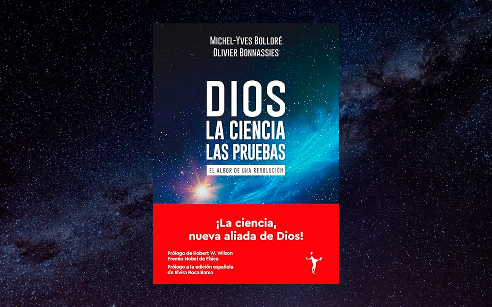Dios, la ciencia, las pruebas: Libro presenta pruebas científicas de ...