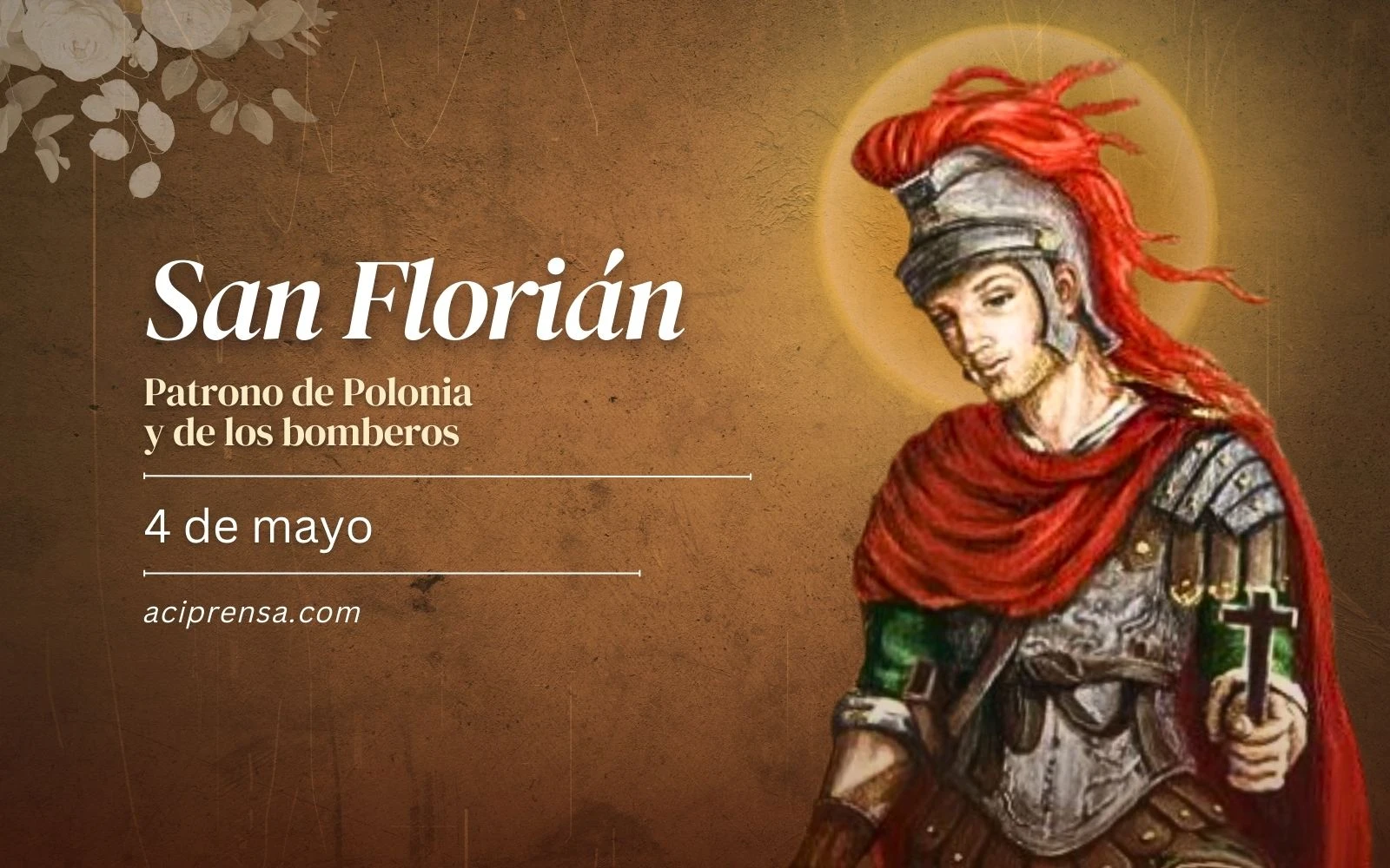 Santo del día 4 de mayo: San Florián. Santoral católico | ACI Prensa
