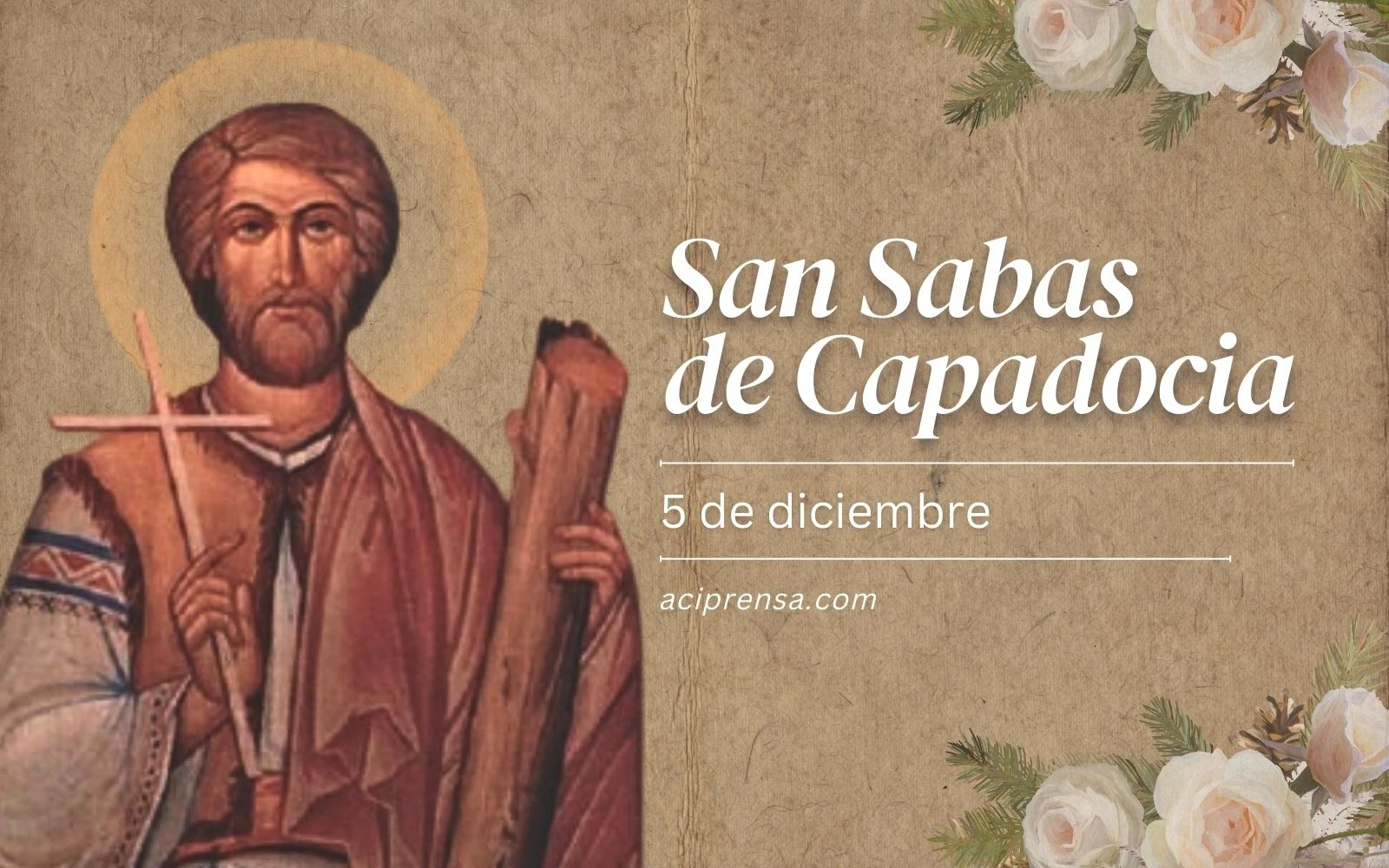 Santo del día 5 de diciembre: San Sabas de Capadocia. Santoral católico ...