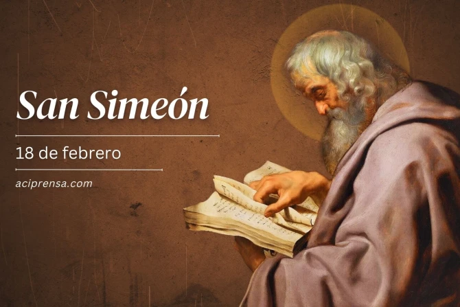 Santo del día 18 de febrero: San Simeón. Santoral católico | ACI Prensa