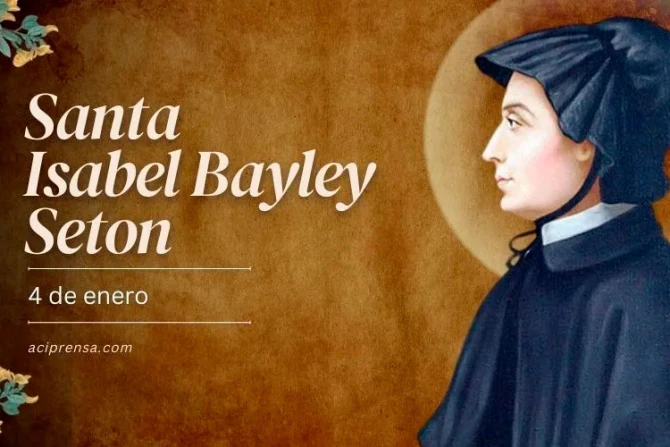 Santo del día 4 de enero: Santa Isabel Bayley Seton. Santoral católico ...